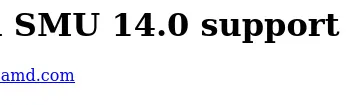 AMD Posts Linux Graphics Driver Patches Enabling SMU 14.0 IP - Phoronix