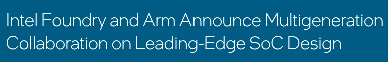 Arm Opens Up To Using Intel's 18A Process For Leading-Edge SoCs - Phoronix